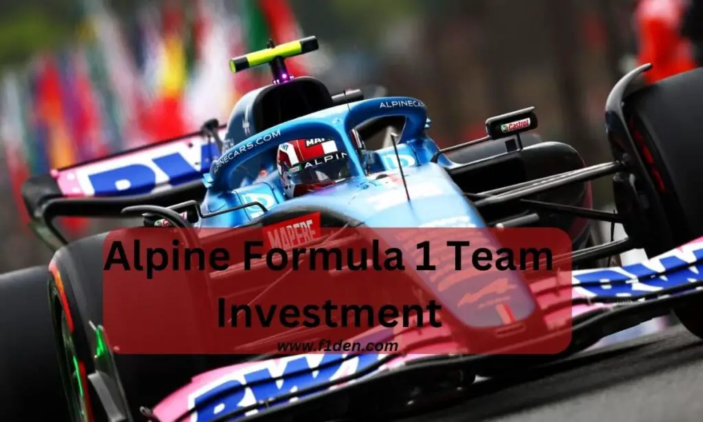 "Alpine Formula 1 Team Investment: Empowering A Thrilling, High-Octane ...
